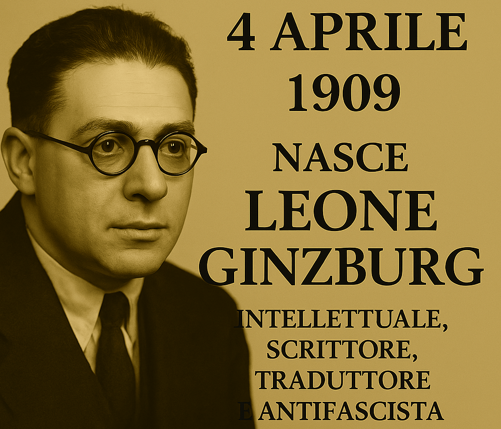 Leone Ginzburg: l’intellettuale che disse no al fascismo e morì per la ...